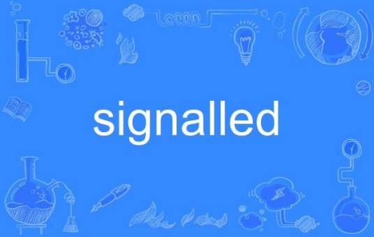 signalled_百度百科