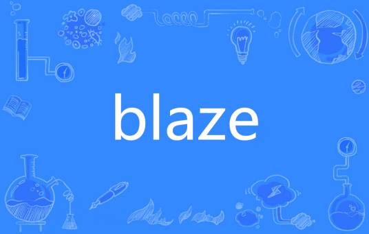 BLAZE（英文单词）_百度百科