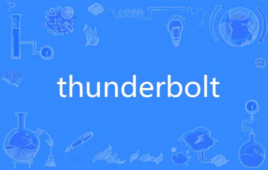 Thunderbolt（英语单词）_百度百科