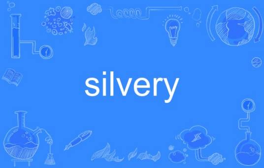 silvery_百度百科