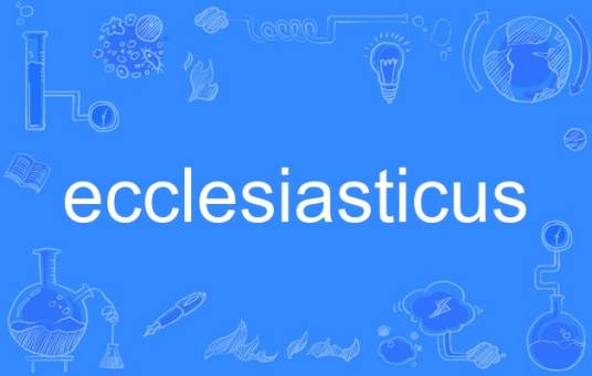 ecclesiasticus_百度百科