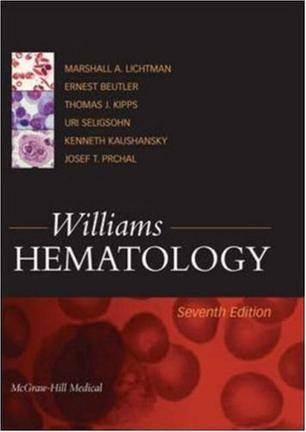 WILLIAMS HEMATOLOGY 7E威廉姆斯血液病学第7版_百度百科