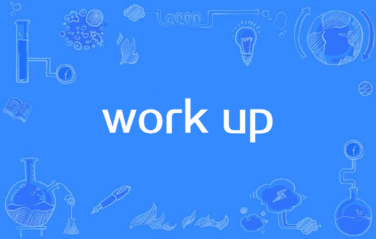 work up_百度百科