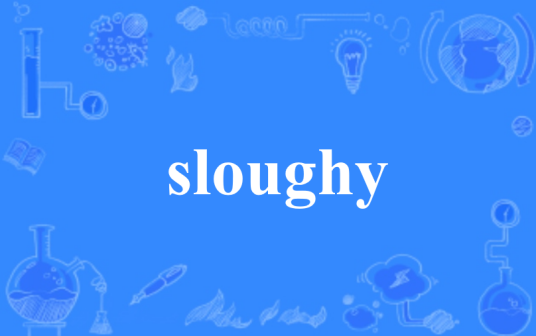 sloughy_百度百科