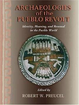 Archaeologies of the Pueblo Revolt_百度百科
