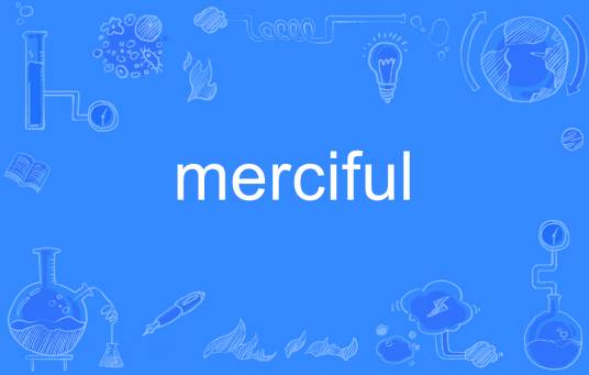 merciful_百度百科