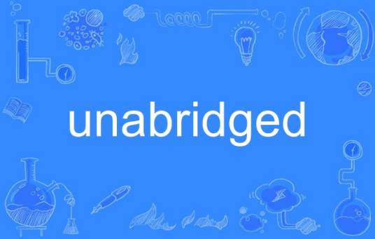 Unabridged_百度百科