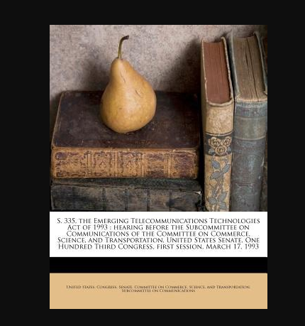 S. 335, the Emerging Telecommunications Technologies Act of 1993_百度百科