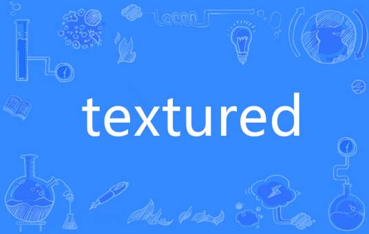 Textured（英语单词）_百度百科