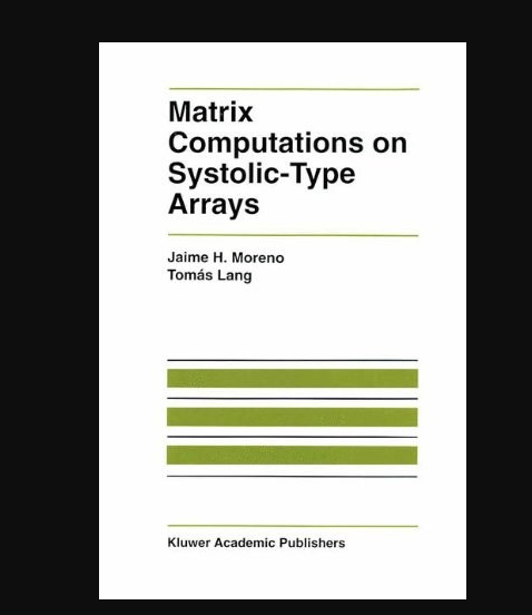 Matrix Computations on Systolic-type Arrays_百度百科