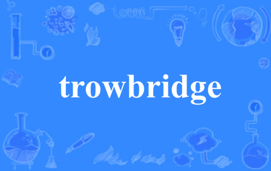 trowbridge_百度百科