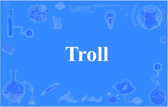 Troll（英文单词）_百度百科