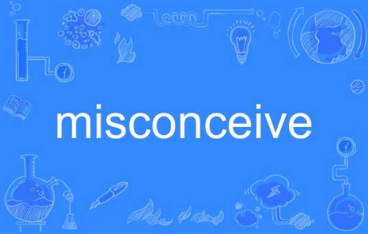 misconceive_百度百科