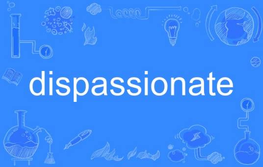 dispassionate_百度百科