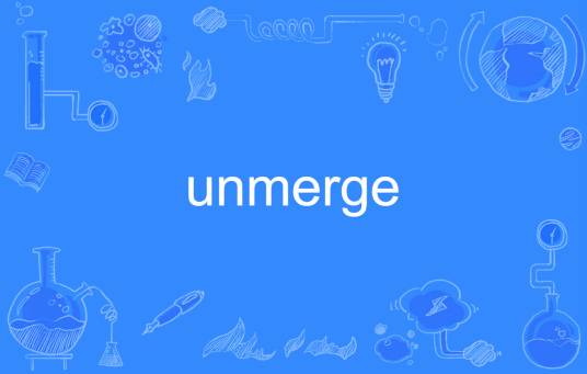 unmerge_百度百科