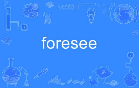 Foresee（英文单词）_百度百科