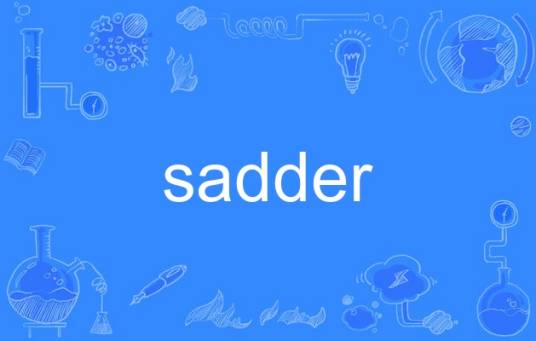 sadder_百度百科