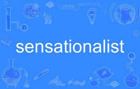 sensationalist_百度百科