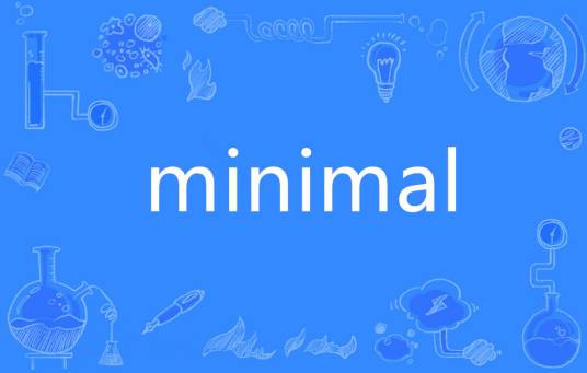 minimal（英语单词）_百度百科