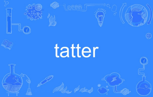 tatter_百度百科