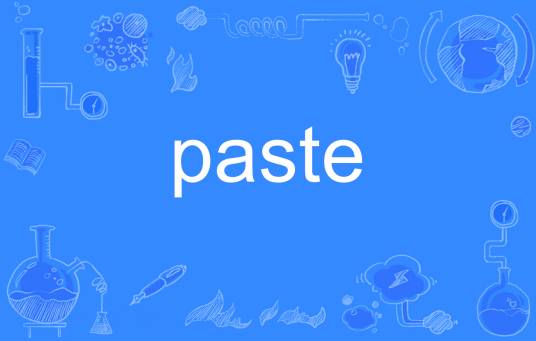paste（英语单词）_百度百科