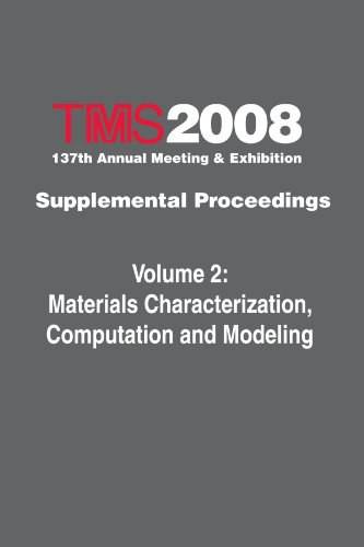 TMS 2008 137th Annual Meeting and Exhibition, Materials ...