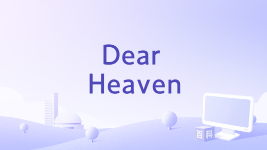 Dear Heaven_百度百科