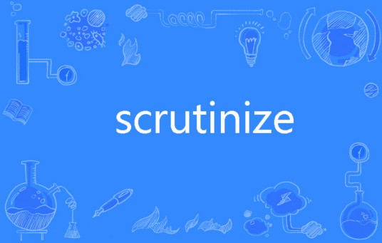 Scrutinize_百度百科