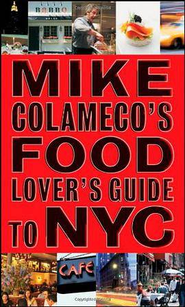 Mike Colameco's Food Lover's Guide to New York City_百度百科