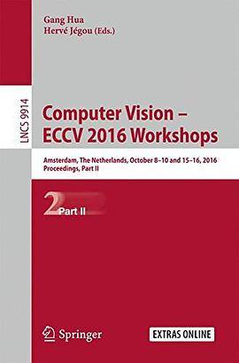 Computer Vision – ECCV 2016 Workshops: Amsterdam, The Netherlands, October 8-10 and 15-16, 2016 ...