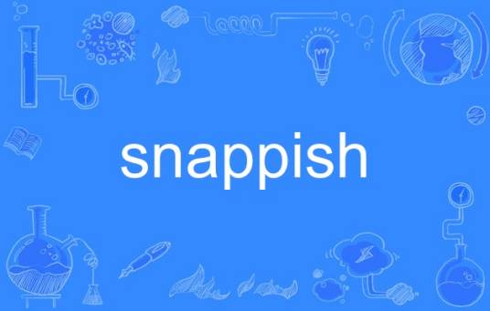 snappish_百度百科