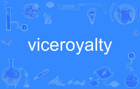 viceroyalty_百度百科