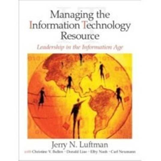 Managing the Information Technology Resource: Leadership in the ...
