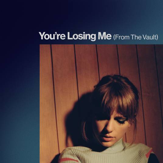 You're Losing Me（2023年泰勒·斯威夫特演唱的歌曲）_百度百科