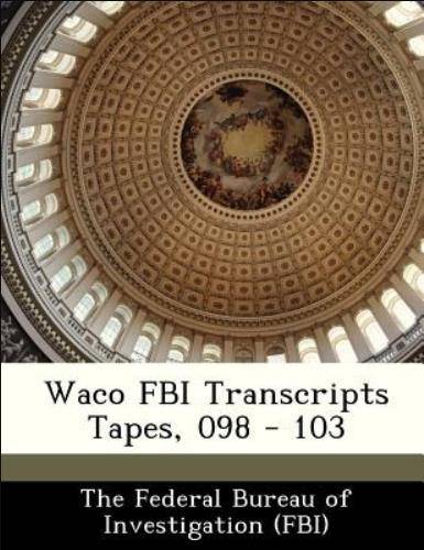 Waco FBI Transcripts Tapes, 098 - 103_百度百科