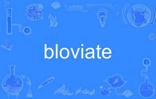 bloviate_百度百科