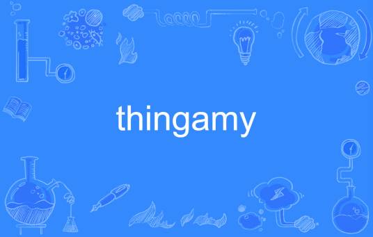 thingamy_百度百科