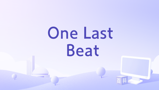One Last Beat_百度百科
