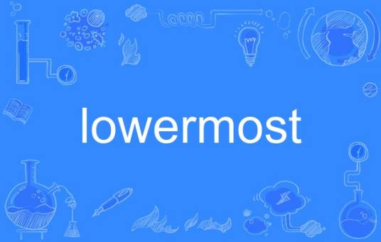 lowermost_百度百科