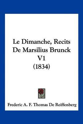 Le Dimanche, Recits de Marsilius Brunck V1_百度百科