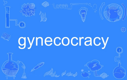 gynecocracy_百度百科