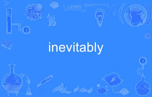 Inevitably（英语单词）_百度百科