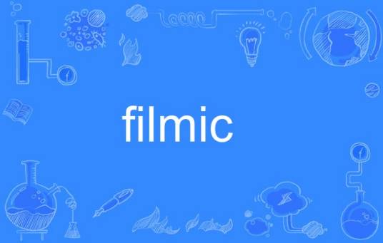filmic_百度百科