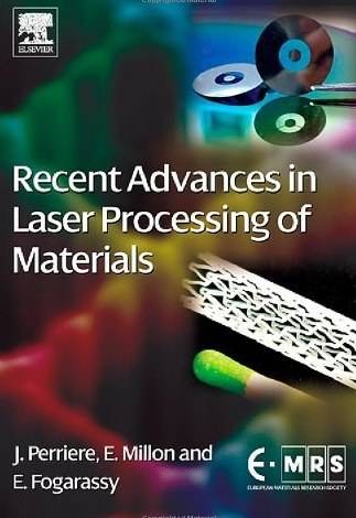 Recent Advances in Laser Processing of Materials_百度百科
