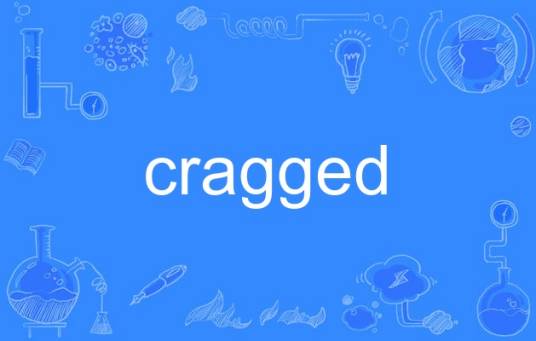 cragged_百度百科