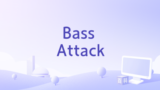 Bass Attack_百度百科