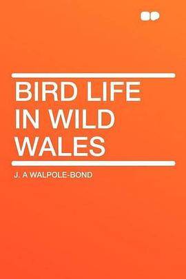 Bird Life in Wild Wales（Walpole-Bond, J. A著图书）_百度百科