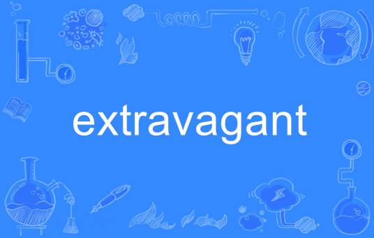 extravagant（英语单词）_百度百科