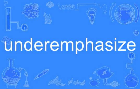 underemphasize_百度百科