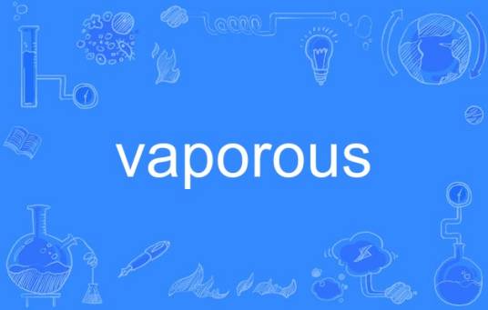 vaporous_百度百科